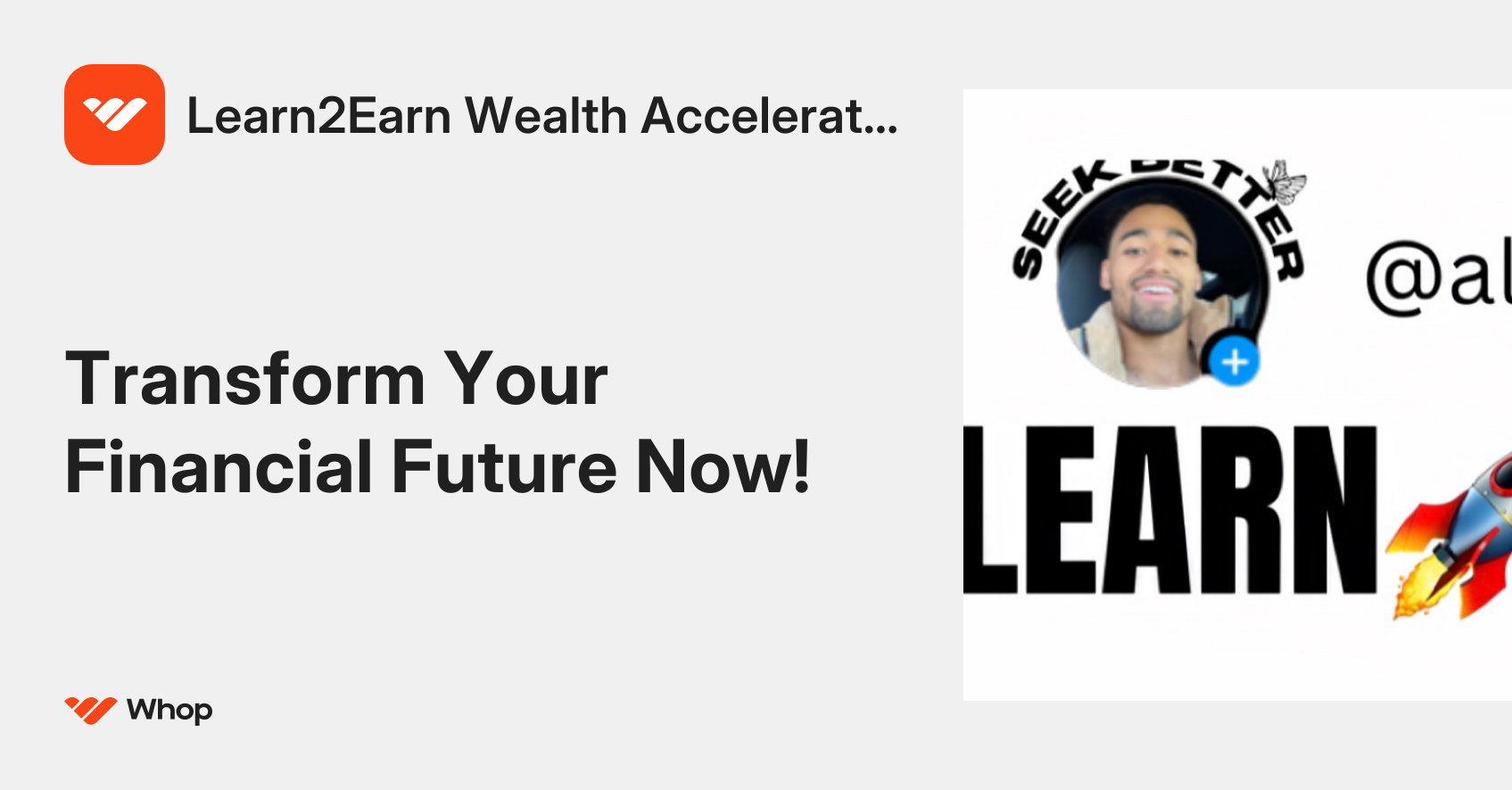 Learn2Earn Wealth Accelerator | Whop
