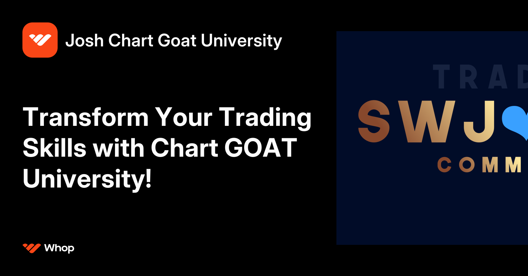 Josh Chart Goat University | Whop